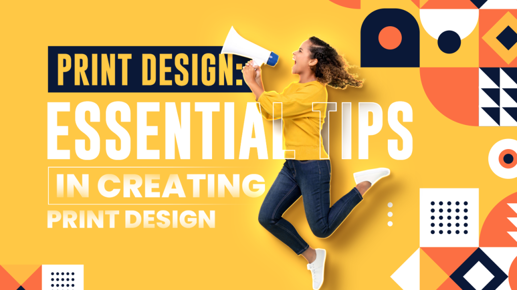 Print Design: Essential Tips For Creating Print Design | Pixelap